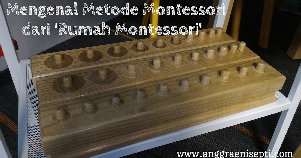 Mengenal Metode Montessori | Anggraeni Septi
