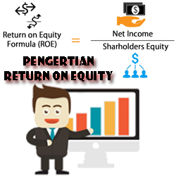 Pengertian Return on Equity, Cara Menghitung, Contoh dan Kriteria ...