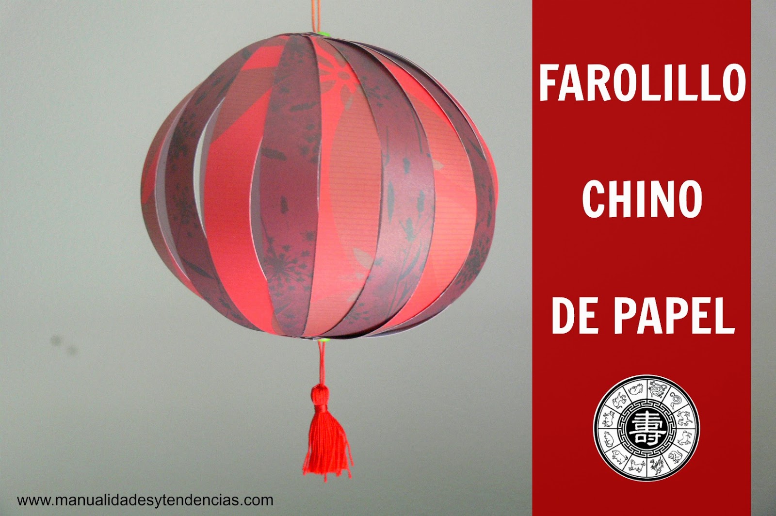 Manualidades y tendencias: Farolillo chino de papel / Chinese paper lantern