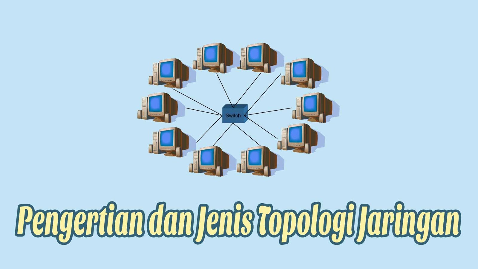 Pengertian dan Jenis Topologi Jaringan - JarKom - TeachMeSoft