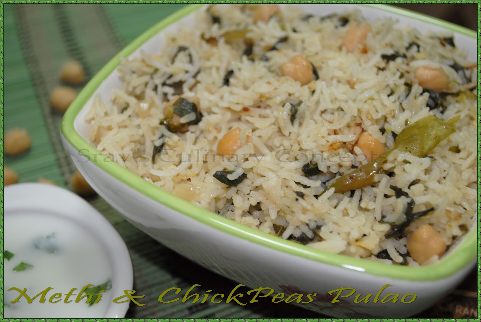 Srav's Culinary Concepts: Methi & ChickPeas Pulao/ Methi & Chole Pulao