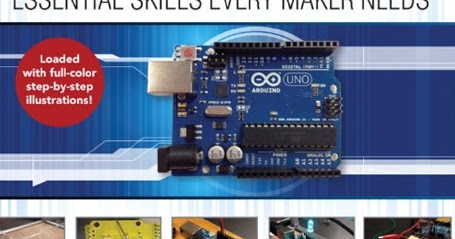 ELECTRONICA Y TELECOMUNICACIONES *JC* : ARDUINO FOR BEGINNERS ESSENTIAL SKILLS EVERY MAKER NEEDS