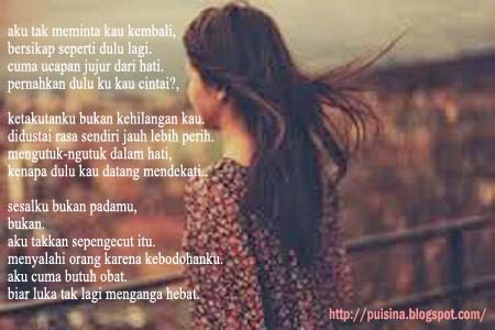 PUISI GALAU : AKU TAK MEMINTA KAU KEMBALI - PUISINA