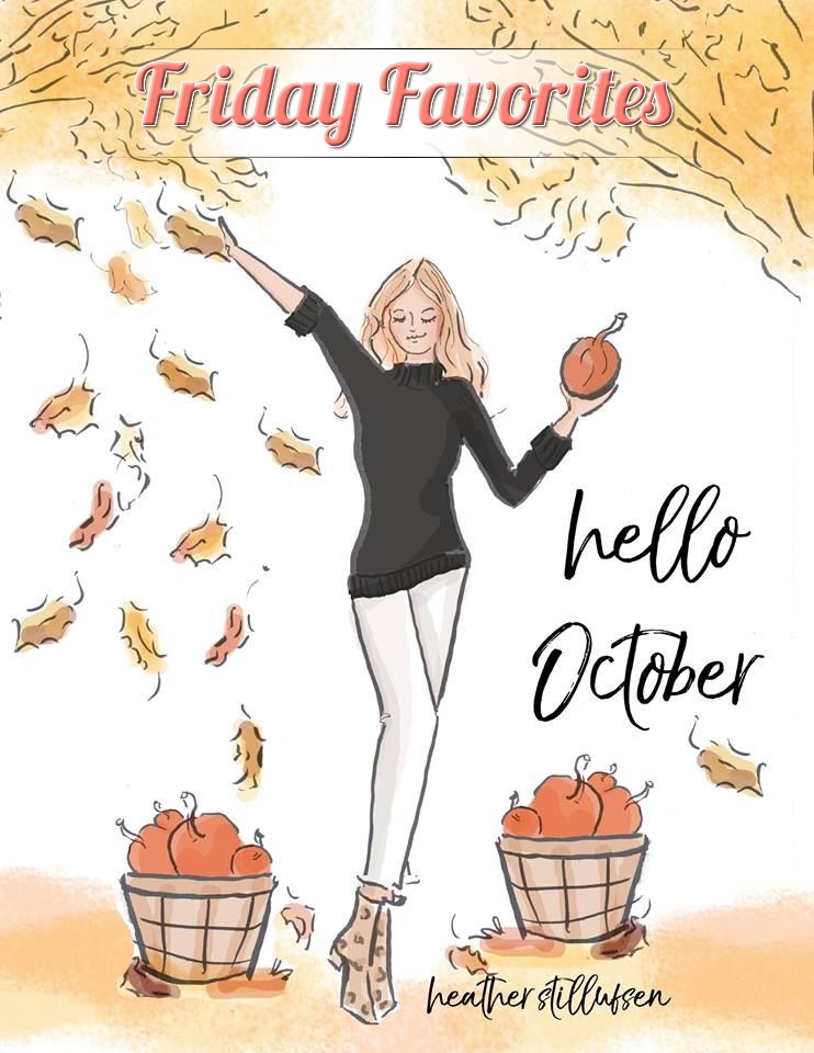 Living on Cloud Nine: FRIDAY FAVORITES...HELLO OCTOBER