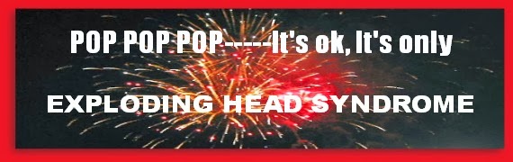 Kaboom! It's Exploding Head Syndrome!