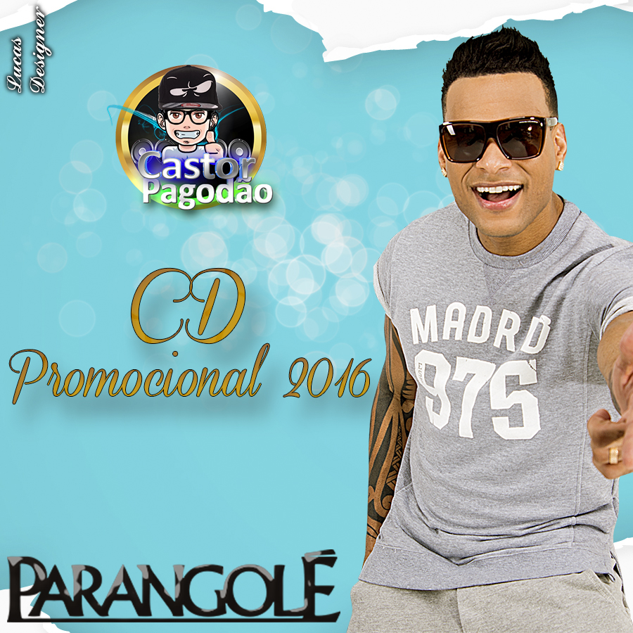 PARANGOLÉ - CD PROMOCIONAL 2016 | Castor Pagodão