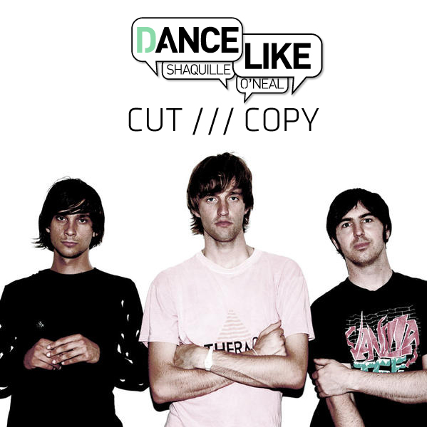 Interview w/ Cut Copy's Ben Browning - Dance Like Shaquille O'Neal