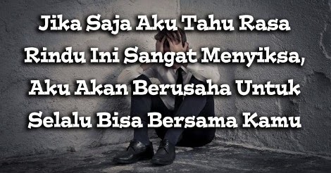 21+ Kata Kata Mutiara Rindu Untuk Seseorang, Keren!