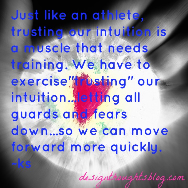 LIFE.designed ~ Intuition Vs. Fear - Design Thoughts STUDIO