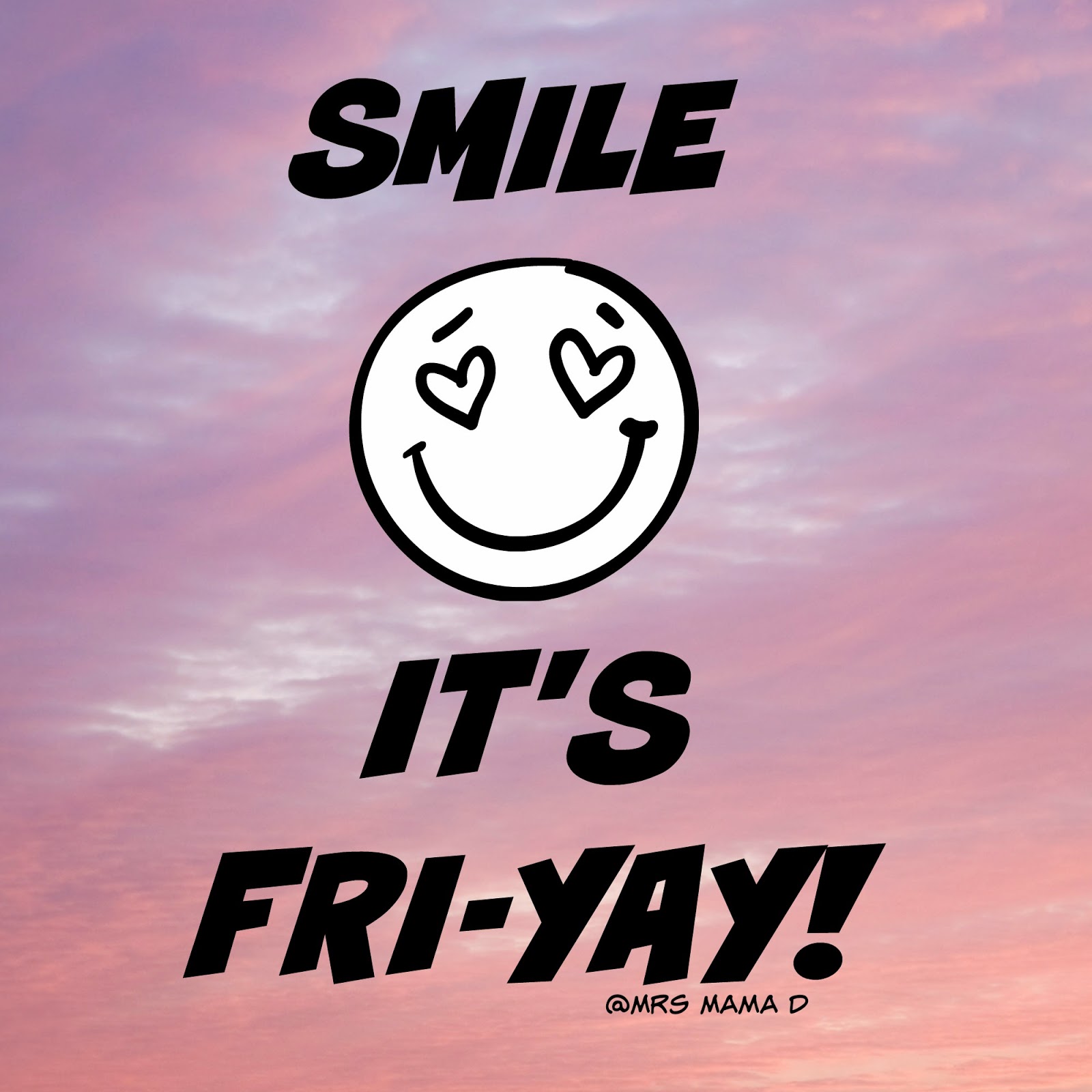 It's Fri-yay! | Mrs Mama D