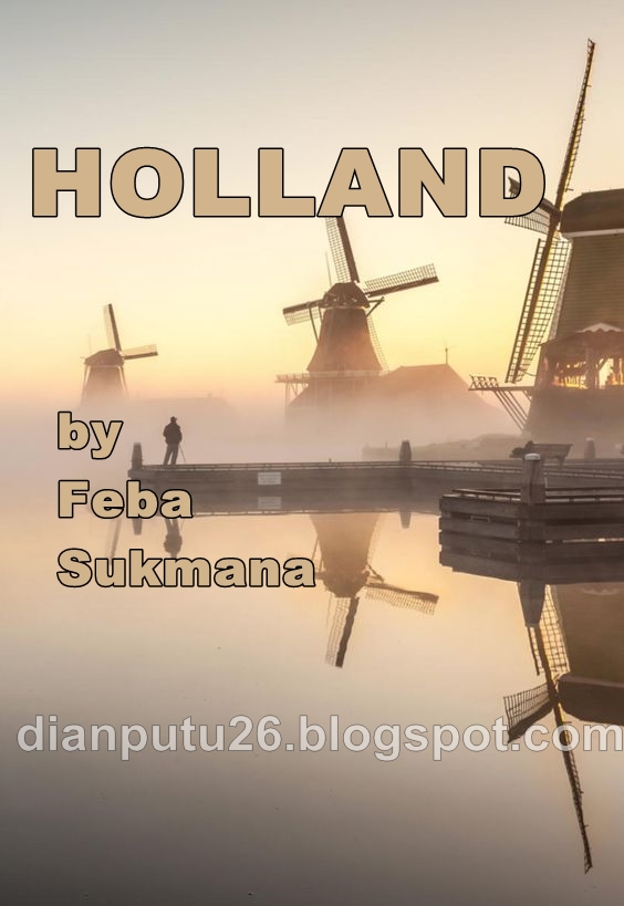[Review] HOLLAND – Feba Sukmana | Jejak Langkahku