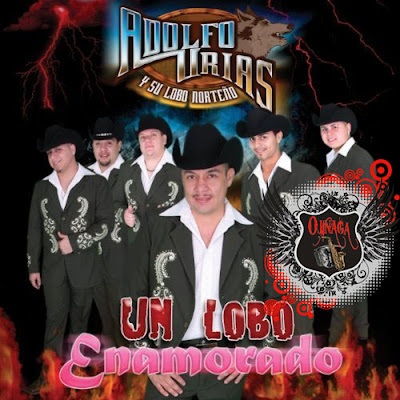 Y Puro Chihuahua Primo ^_^: Adolfo Urias Y Su Lobo Norteño - Un Lobo ...