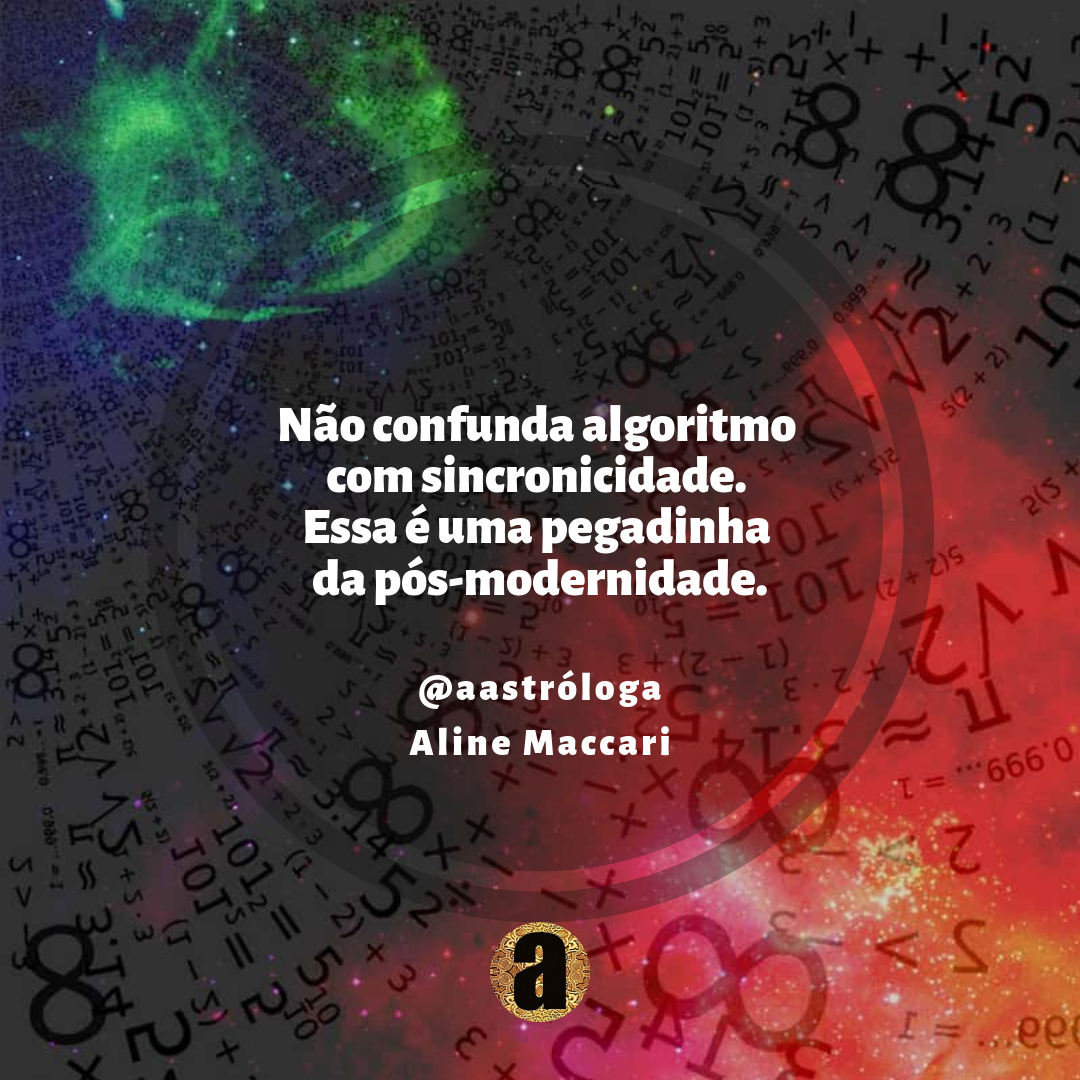 a astróloga: Algoritmo x sincronicidade