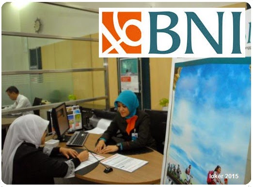 Lowongan Kerja Terbaru Teller Bank Bni April 2015 Rekrutmen Lowongan