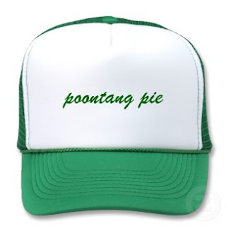 Poon-Tang Pie! Lol.
