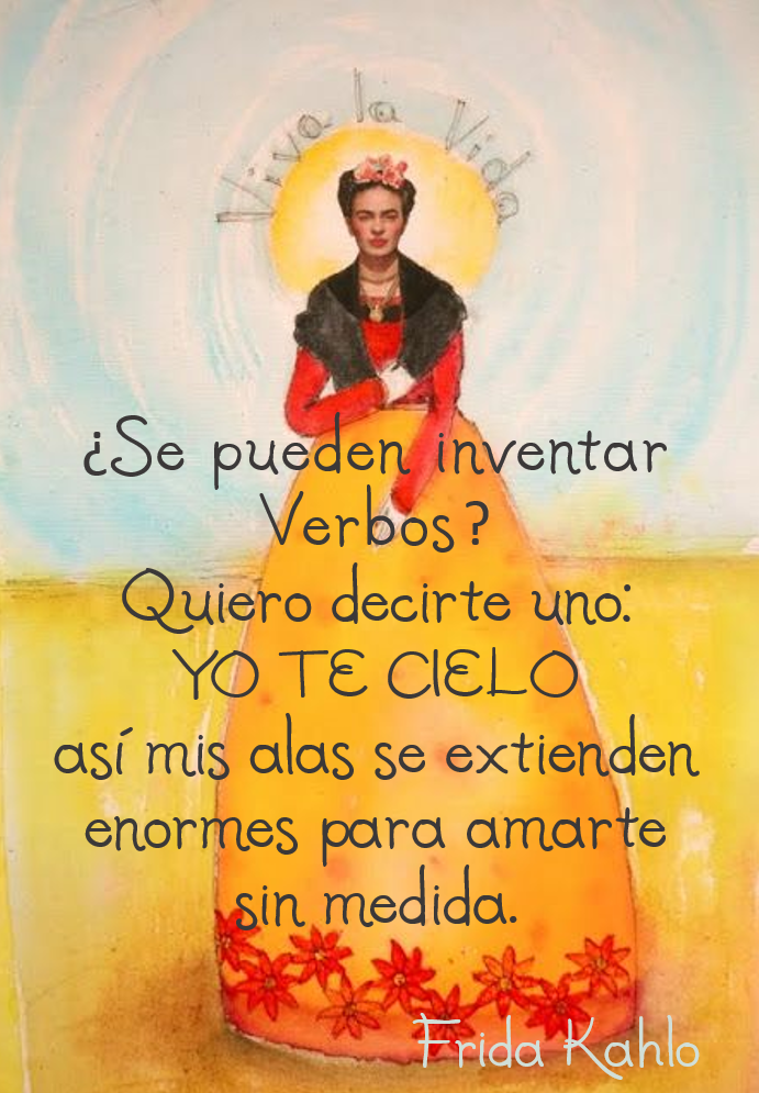 Lecciones Para Amar Frida Kahlo Yo Te Cielo