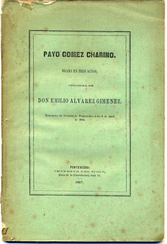 LIBROS RAROS, PARTICULARES O CURIOSOS: Payo Gómez Charino. Drama en ...