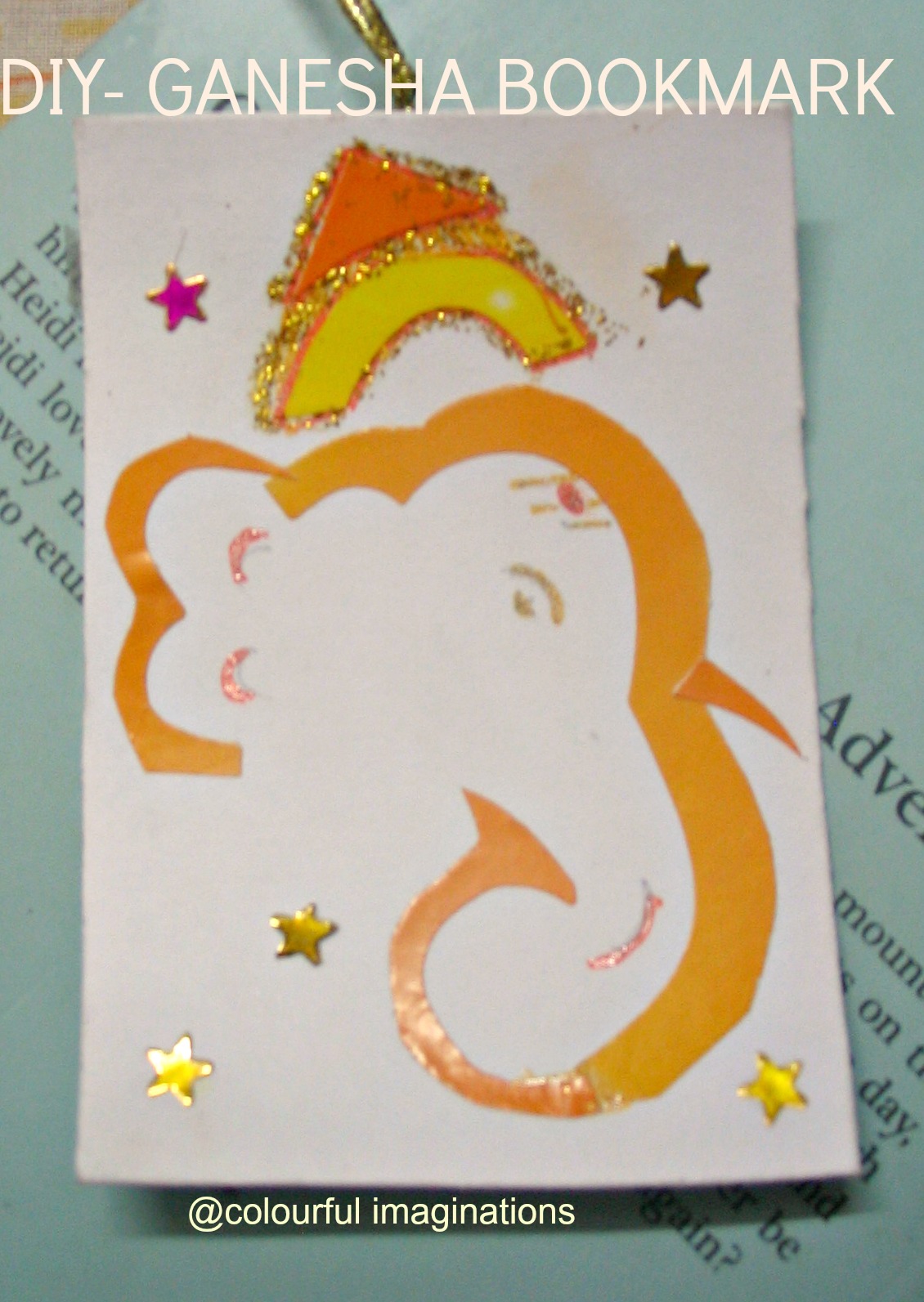COLOURFUL IMAGINATIONS !!!!!!!: DIY - GANESHA BOOKMARK