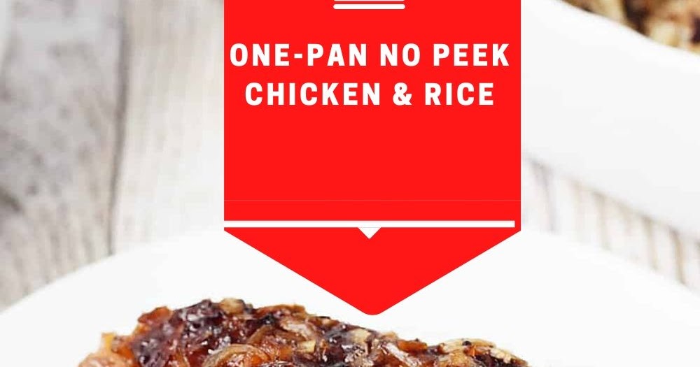 One-Pan No Peek Chicken & Rice