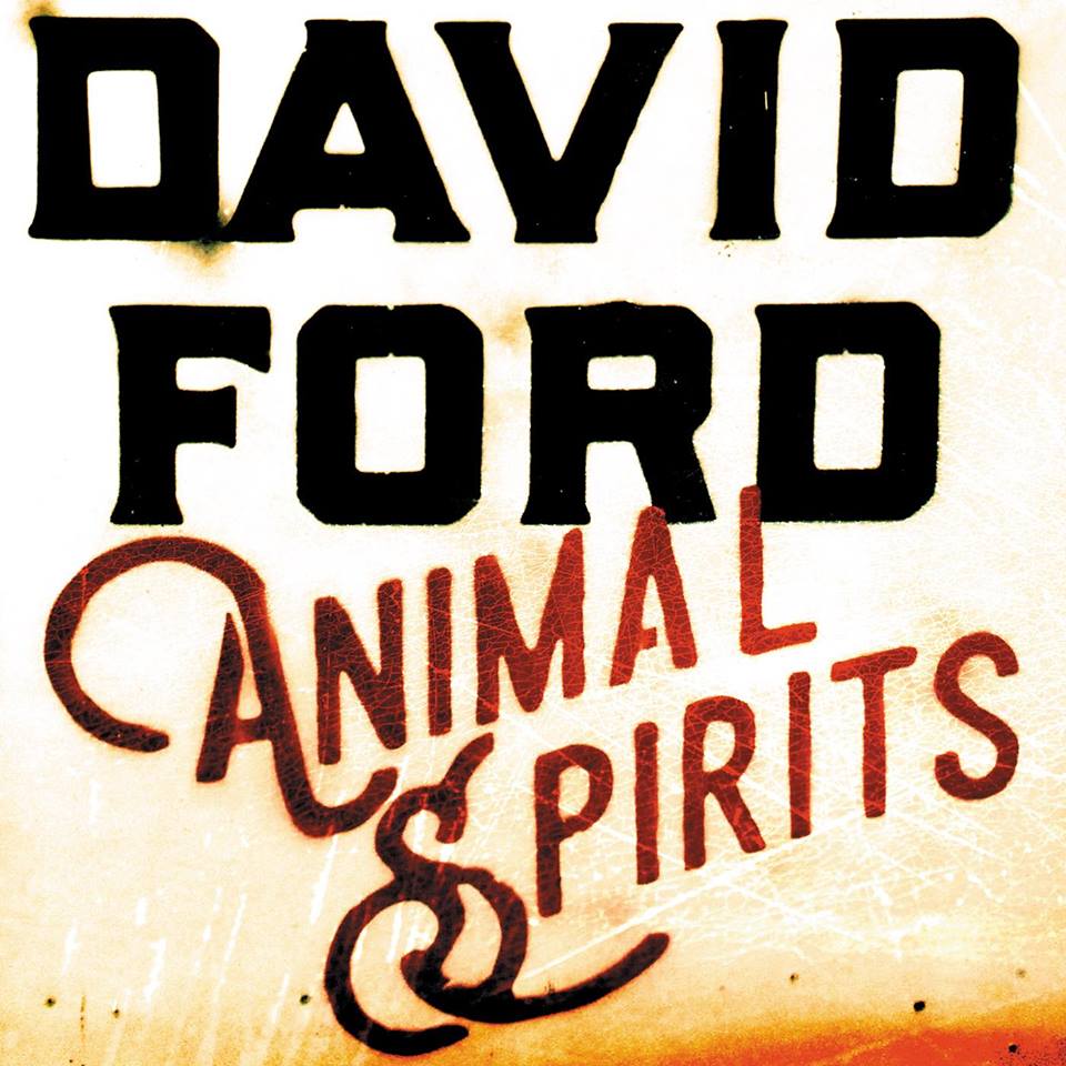 EVEN THE STARS: TRACK OF THE DAY : David Ford - Animal Spirits
