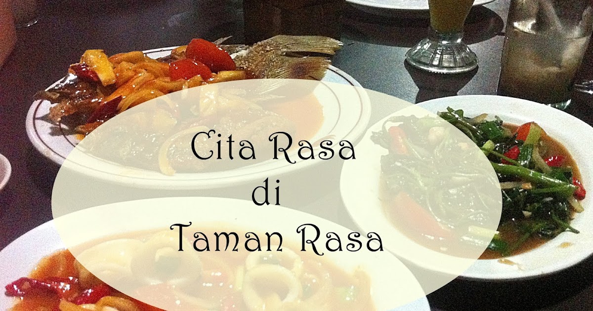 √ Cita Rasa di Taman Rasa
