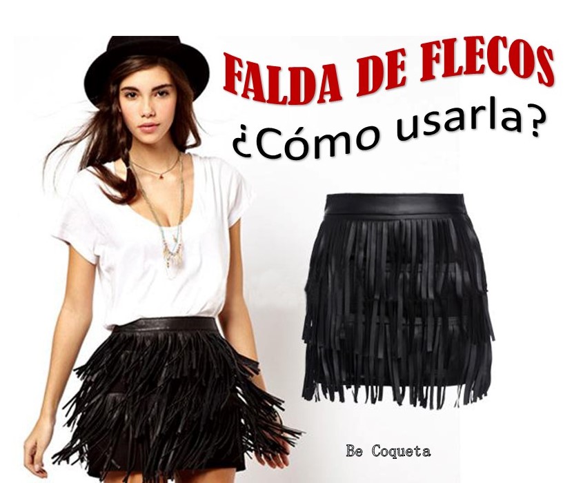 Be Coqueta: ¿CÓMO USAR UNA FALDA DE FLECOS?