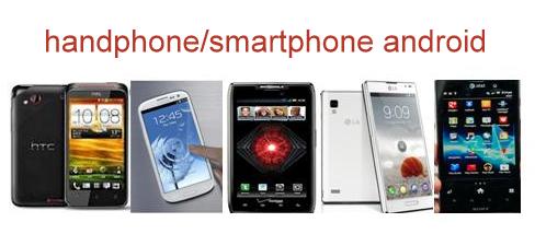 Lenz Ellen: TIPS MEMILIH HANDPHONE ANDROID