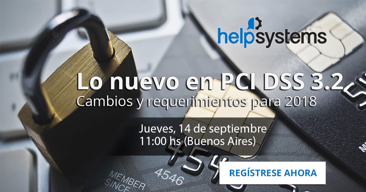 #Webinar Lo nuevo en PCI DSS 3.2 @HelpSystemsMN @Barcelona04CG ...