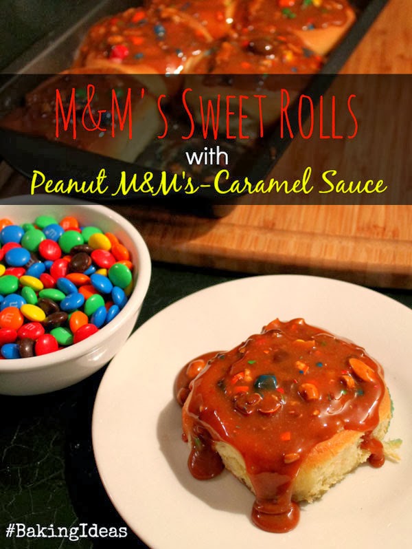 Hungry Harps: M&M's Sweet Rolls with Peanut M&M's-Caramel Sauce
