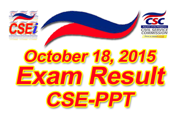 Civil Service Exam PH: October 18, 2015 Exam Results: CSE-PPT ...