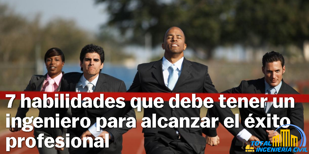 7 habilidades que debe tener un ingeniero para alcanzar el exito ...