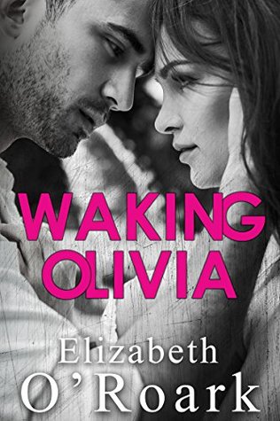 Book Review: Waking Olivia by Elizabeth O'Roark