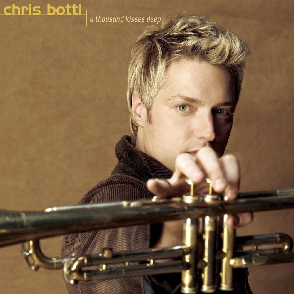 Love Gets Old - Chris Botti - A Thousand Kisses Deep (2003)