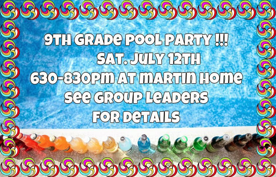 One50five Happenings: 9th grade pool party 7/12 6:30pm