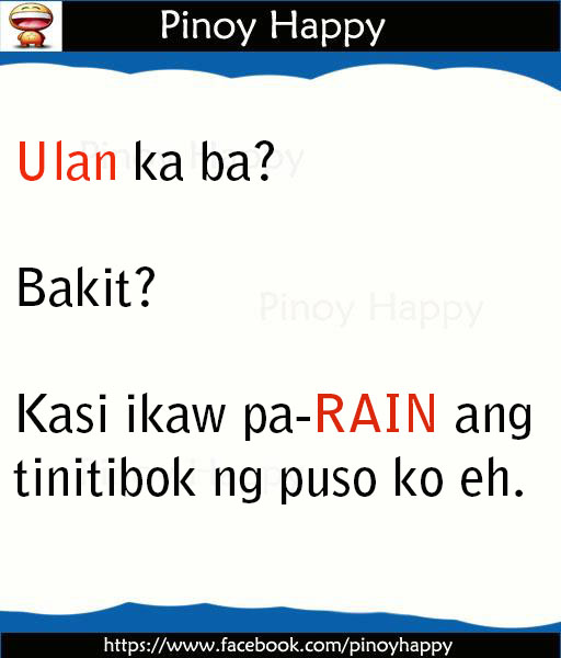 Ulan ka ba? ~ Pinoy Happy
