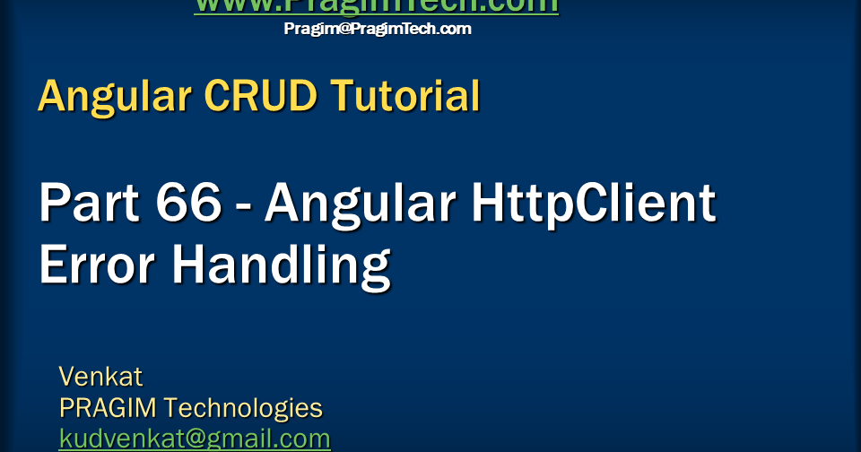 Sql server, .net and c# video tutorial: Angular httpclient error handling - Slides