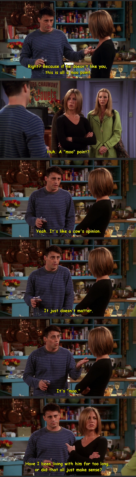 Ponto Final!: Joey Tribbiani: "Moo Point"