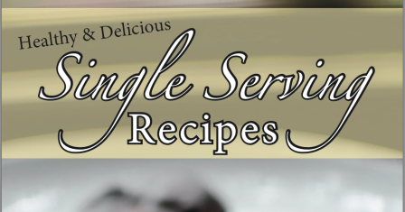 Coach Angelena Marie : Healthy & Delicious Single Serving Recipes