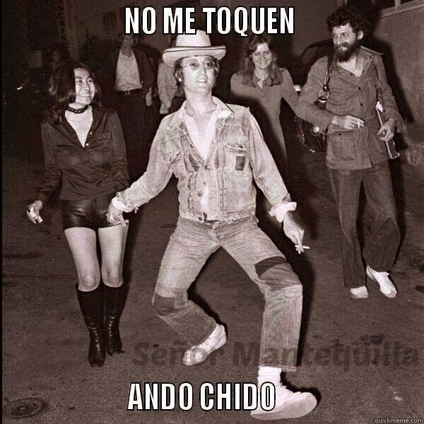 Memes de Internet: no me toquen, ando chido