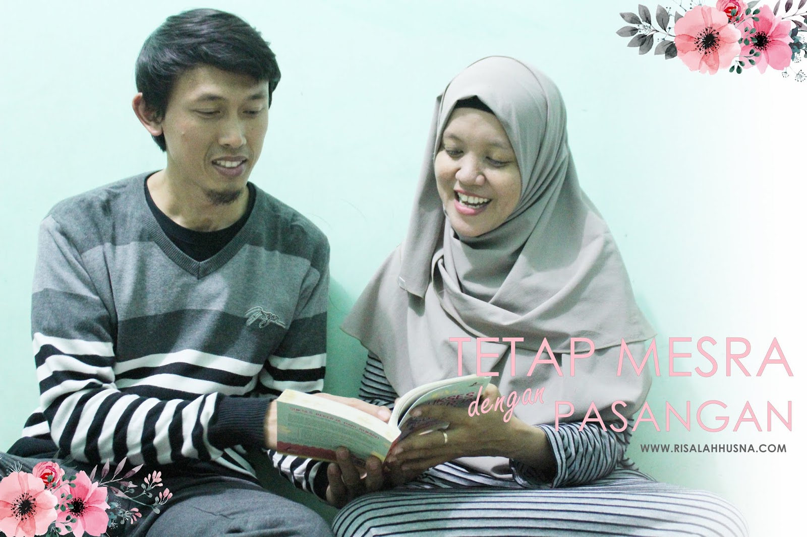 Risalah Husna: Agar Tetap Mesra Dengan Pasangan