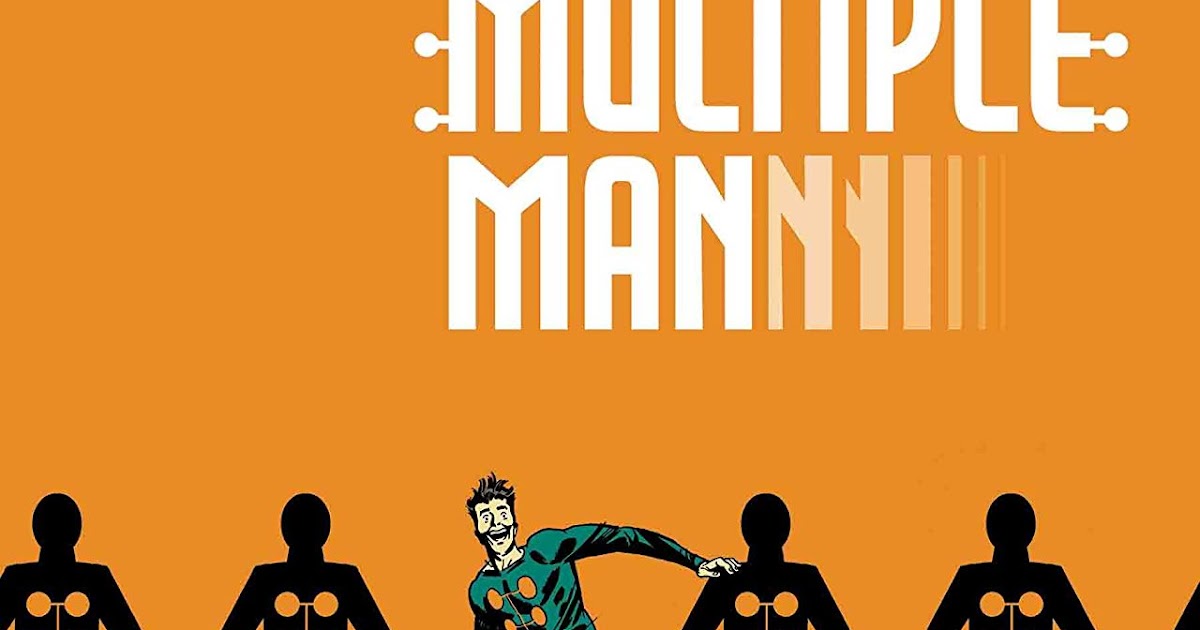 ¡Siempre quieres leer Un Cómic Más!: ADELANTO DE "MULTIPLE MAN #1"