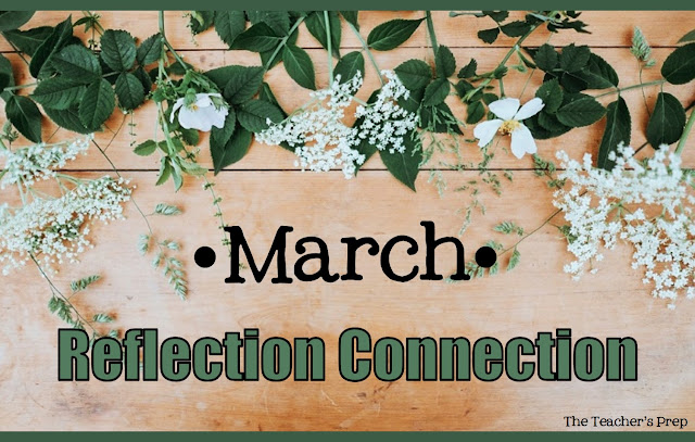 The Teacher's Prep: Reflection Connection: March