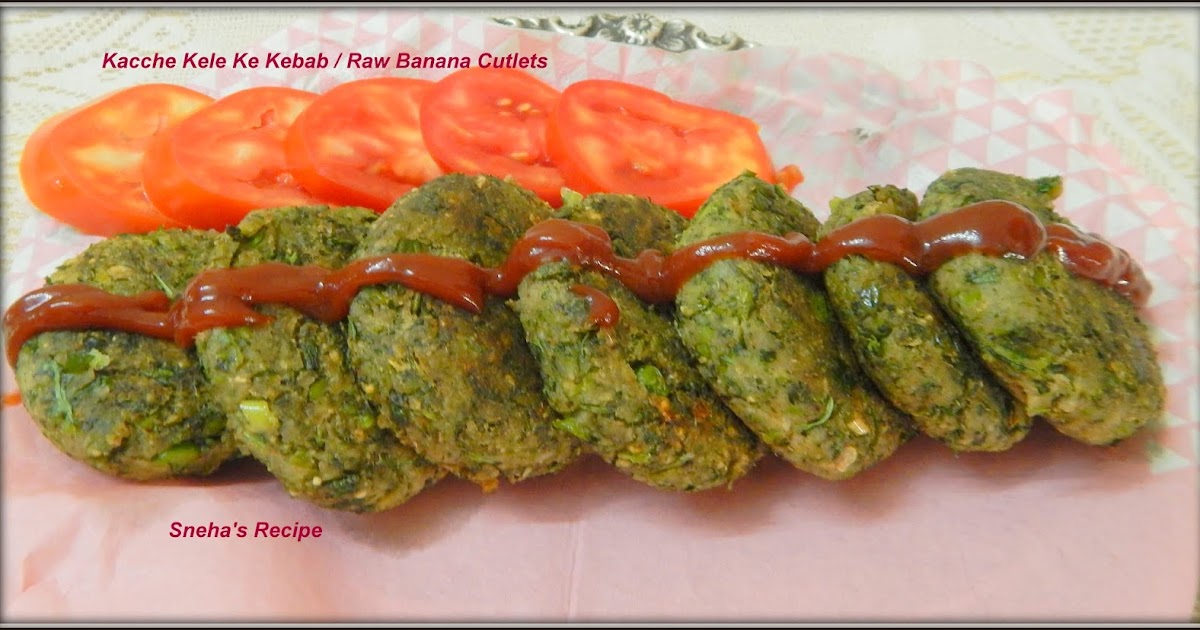 Kacche Kele Ke Kebab / Raw Banana Cutlets#FantasticalFoodFight - Sneha ...