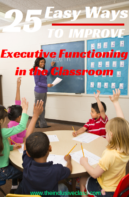 25 Easy Ways to Improve Executive Functioning Skills ~ THE INCLUSIVE CLASS