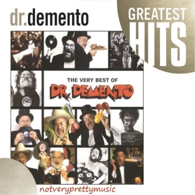 Not Very Pretty Music: The Very Best Of Doctor Demento - 2001