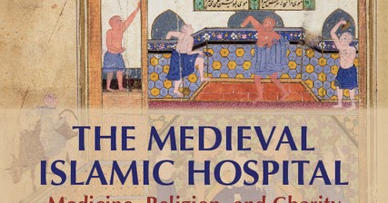 Jual Buku The Medieval Islamic Hospital: Medicine, Religion, and ...
