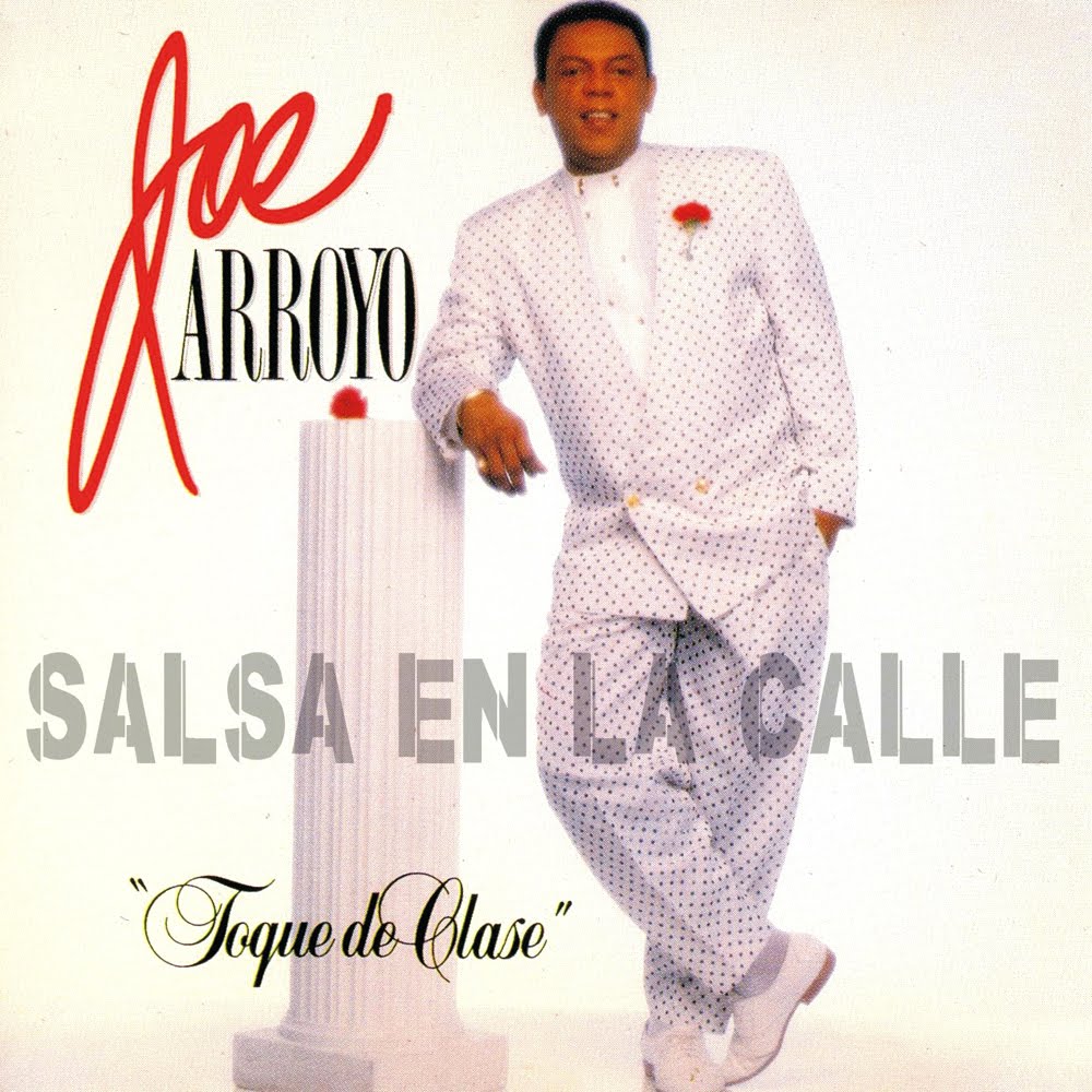 MUSICA NEGRA JOE ARROYO: CANSIONES Y LOGROS JOE ARROYO