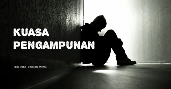 Share Berkat: ILUSTRASI KEBENCIAN DAN PENGAMPUNAN