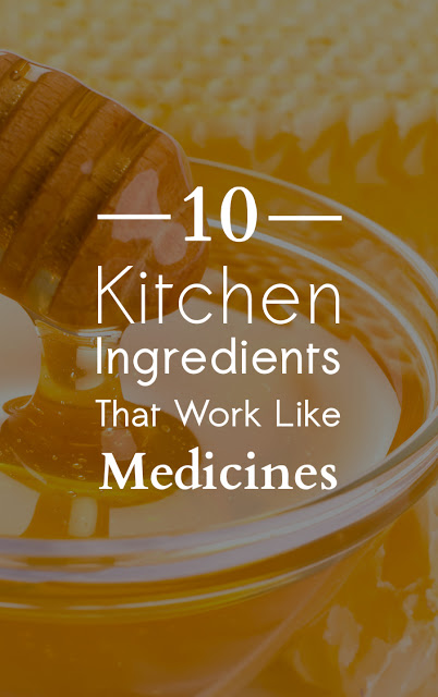 10 KITCHEN INGREDIENTS THAT WORK LIKE MEDICINES ~ Natural Cures House