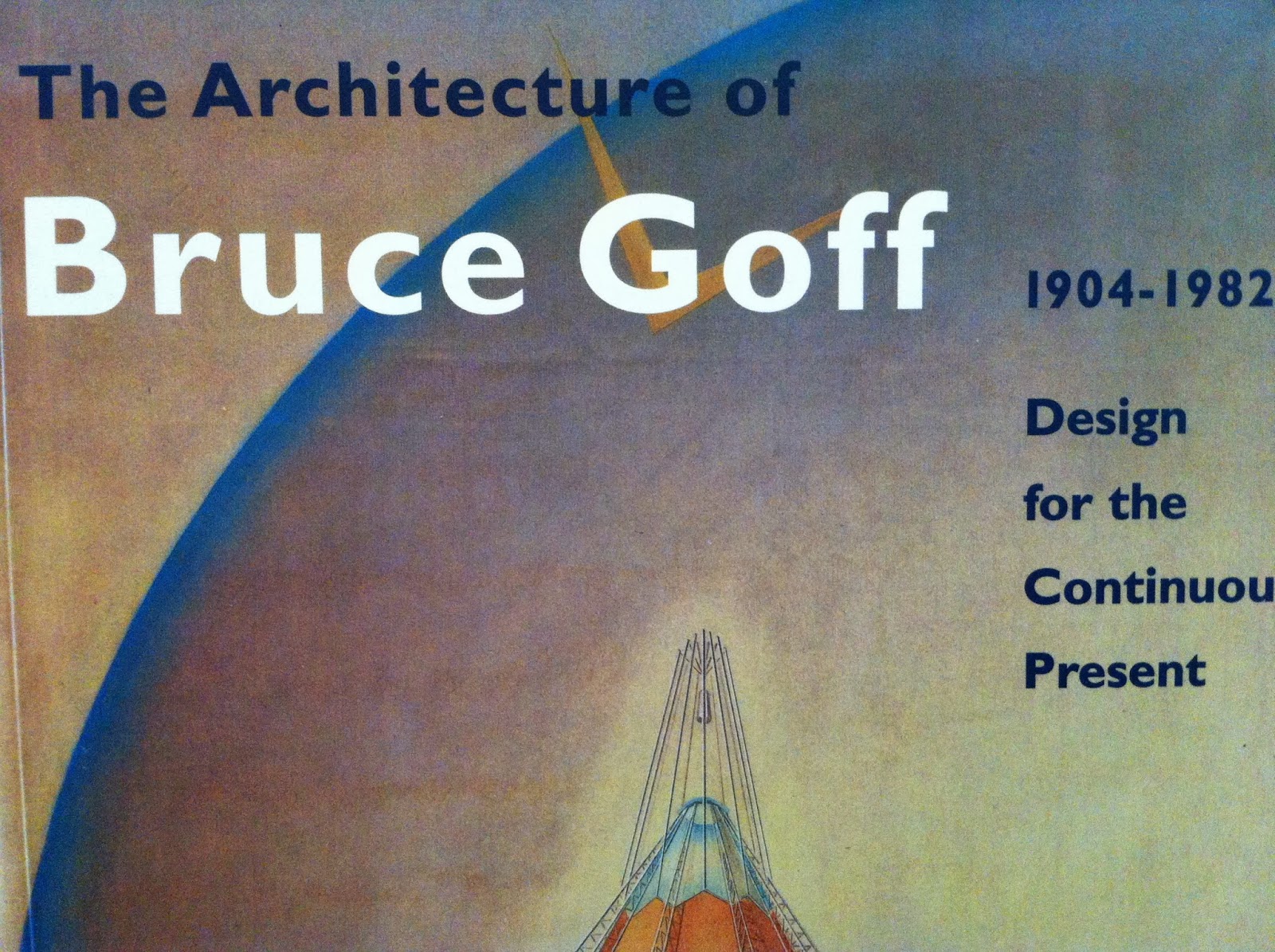 Eugene Ray Architect: NEW YEAR 2014 GIFT TO YOU / bruce goff cosmic ...